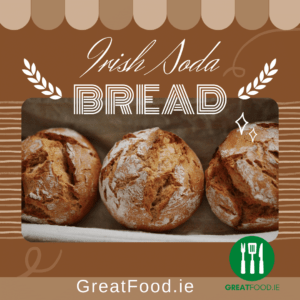 Irish Soda Bread - Great Food Ireland